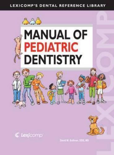 Manual of Pediatric Dentistry by David M. Sullivan (Spiral) for sale ...