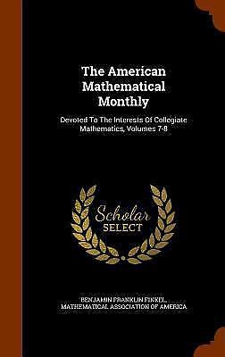 American Mathematical Monthly : Devoted to the Interests of Collegiate ...