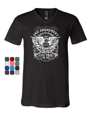 2nd Amendment Live Free or Die V-Neck T-Shirt 2A Gun Rights Freedom USA ...