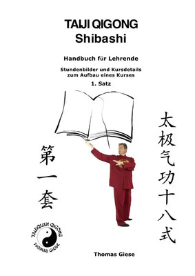 Thomas Giese | Taiji Qigong Shibashi, Handbuch für Lehrende ...