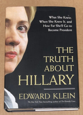The Truth About Hillary by Edward Klein (2005, HARDCOVER, VERY GOOD ...