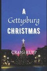A Gettysburg Christmas by Craig Rupp: New | eBay