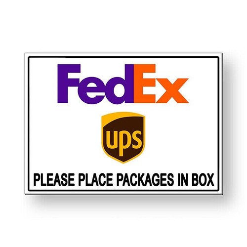 Fedex Please Place Packages In Box Sign / Decal Delivery Drop Off Ms087 ...