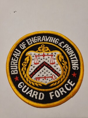 VINTAGE BUREAU OF ENGRAVING & PRINTING GUARD FORCE PATCH | eBay