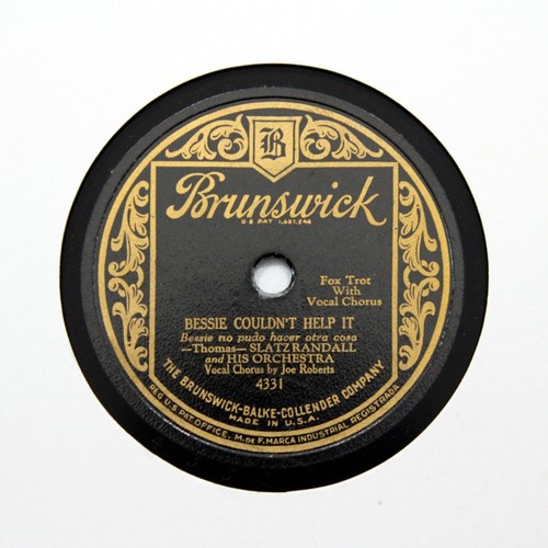 SLATZ RANDALL & HIS ORCHESTRA "Bessie Couldn't Help It" BRUNSWICK 4331 ...