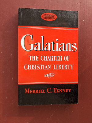Galatians The Charter of Christian Liberty Merrill Tenney (PB) FAST ...
