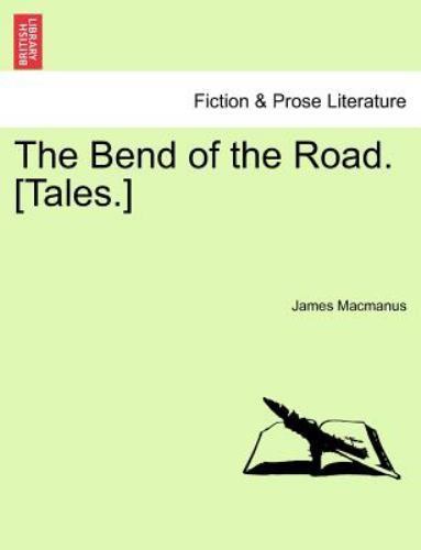 Bend of the Road [Tales ] by James MacManus (2011, Trade Paperback) for ...