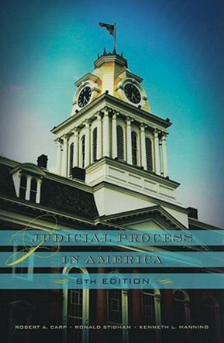 Judicial Process in America by Robert A. Carp, Ronald Stidham, Kenneth ...