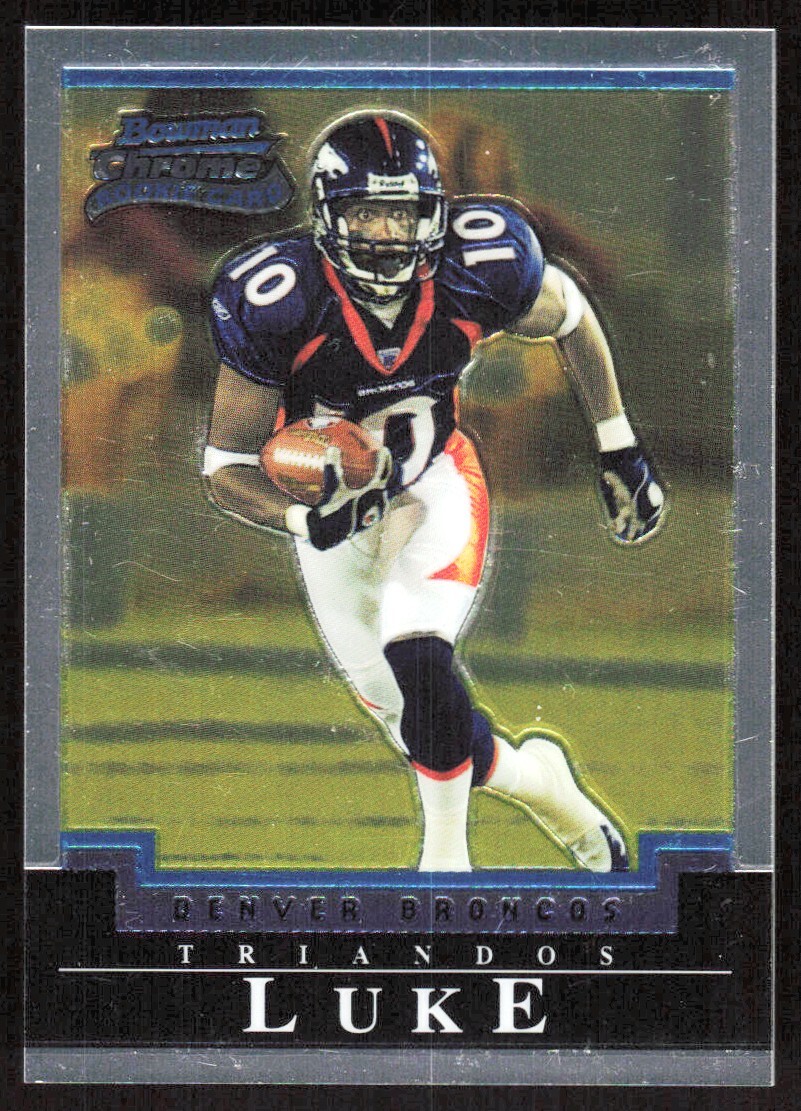 2004 5626B Bowman Chrome Triandos Luke Rookie Denver Broncos #172 | eBay