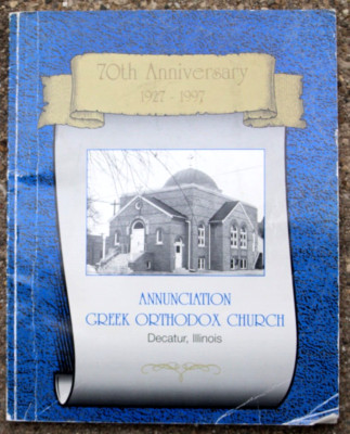 Annunciation Greek Orthodox Church Decatur Il. 1927-1997 70th ...
