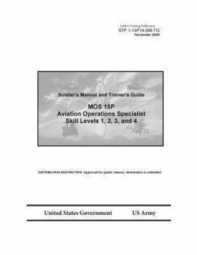 Soldier Training Publication STP 1-15P14-SM-TG Soldier's Manual and ...