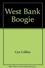 WEST BANK BOOGIE By Cyn Collins & Chris Steller 9780979092206| eBay