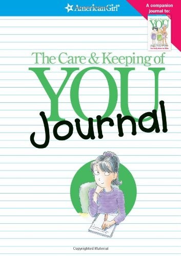 THE CARE & KEEPING OF YOU By American Girl Editors & Norm Bendell ...