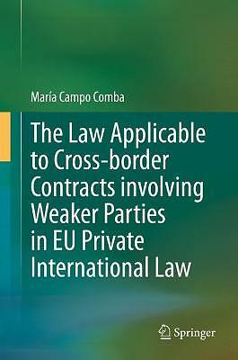 The Law Applicable to Cross-border Contracts involving Weaker Parties ...