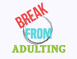 Break From Adulting | eBay Stores