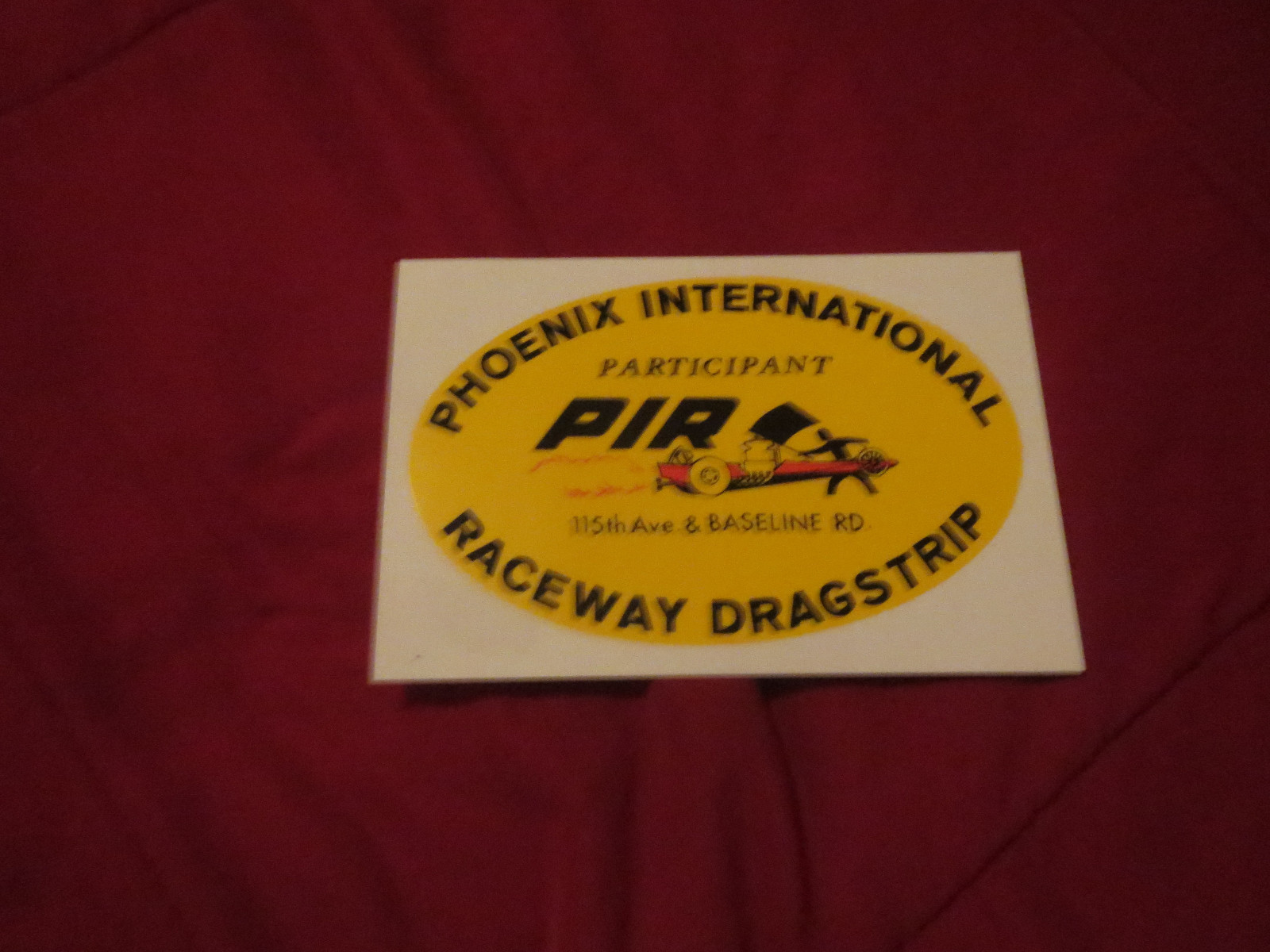 PHOENIX INTERNATIONAL RACEWAY DRAGSTRIP PARTICIPANT PIR DRAG DECAL ...