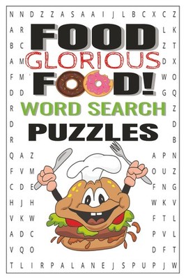 Food Glorious Food Word Search Puzzles: 55 Food-Themed Word Search ...