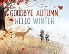 Goodbye Autumn, Hello Winter 9781627794169 | eBay