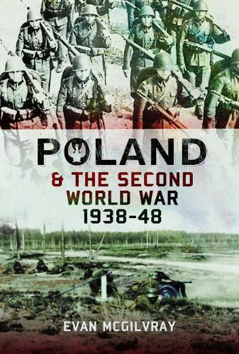 Evan McGilvray Poland and the Second World War, 1938-1948 (Relié) | eBay