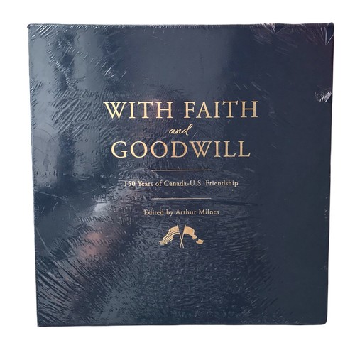 With Faith and Goodwill: 150 Years of Canada U.S. Friendship by Arthur ...