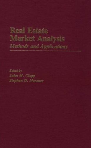 Real Estate Market Analysis : Methods and Applications by Stephen D ...