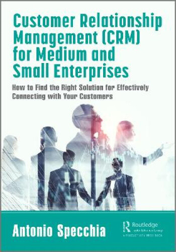 Customer Relationship Management (Crm) for Medium and Small Enterprises ...