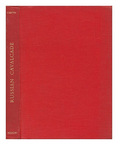 CARTER, EDWARD HENRY (1876-1953) Russian Cavalcade / by E. H. Carter ...
