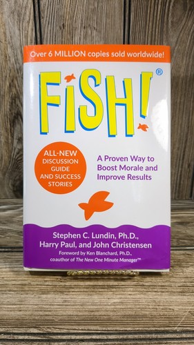 Fish! : A Proven Way to Boost Morale and Improve Results by John ...