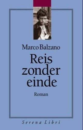 Reis zonder einde, Marco Balzano et Manon Smits | eBay