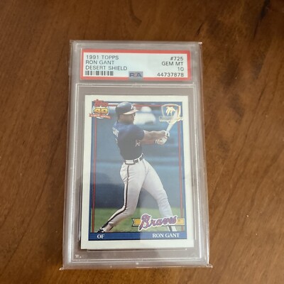 1991 Topps Desert Shield #725 RON GANT PSA 10 BRAVES ***SUPER RARE ...
