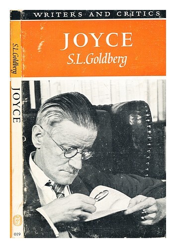 GOLDBERG, S.L. (SAMUEL LOUIS) Joyce / S.L. Goldberg 1962 First Edition ...