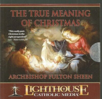 The True Meaning Of Christmas - Lighthouse Catholic Media (Educational ...