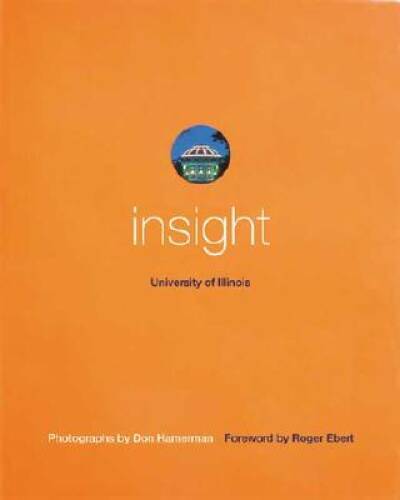 Insight: University of Illinois - Hardcover By Ebert, Roger - GOOD ...
