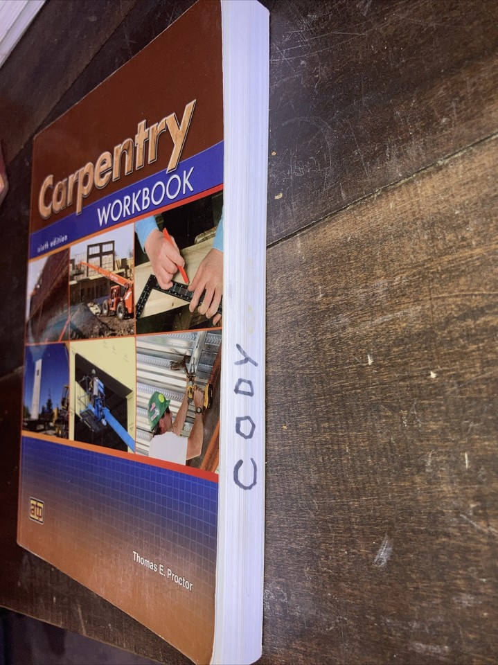 Carpentry Workbook Sixth Edition Thomas E. Proctor ( Partially Filled ...