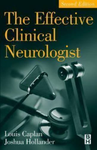 Effective Clinical Neurologist by Joshua Hollander and Louis Caplan ...