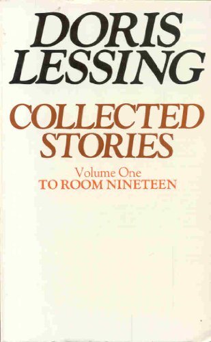 Collected Stories: To Room Nineteen v. 1 (Collected stories of Doris ...