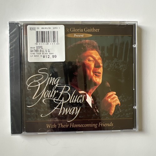 Bill Gaither & Gloria : Sing Your Blues Away CD Brand NEW! | eBay