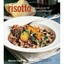 Risotto : Delicious Recipes for Italy's Classic Rice Dish by Maxine Clark (2011, Hardcover) for ...