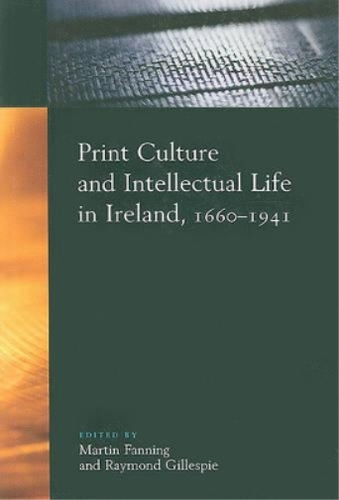Martin Fanning Print Culture and Intellectual Life in Ireland (Relié ...