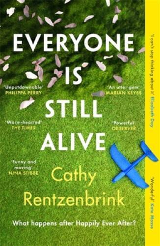 Everyone Is Still Alive - Paperback By Rentzenbrink, Cathy - GOOD ...