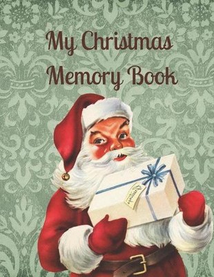 My Christmas Memory Book: A Vintage Style Keepsake Book to Keep ...