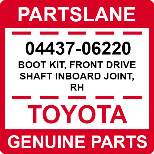 04437-06220 Toyota OEM Genuine BOOT KIT, FRONT DRIVE SHAFT INBOARD ...