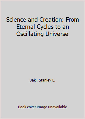 Science and Creation: From Eternal Cycles to an Oscillating Universe | eBay