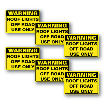 Warning Roof Lights Off Road Use Only Stickers 6 pk 60mm water/fade ...