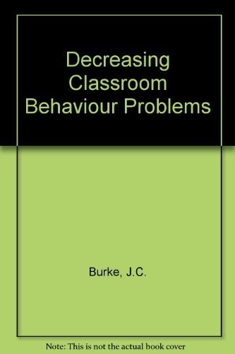 Decreasing Classroom Behavior Problems: Practical Guidelines for ...