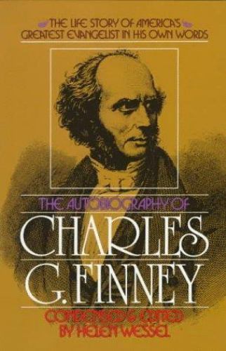 The Autobiography of Charles G. Finney by Charles G. Finney ...