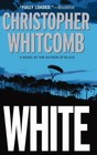 White: A Novel - 0446617547, Christopher Whitcomb, paperback ...