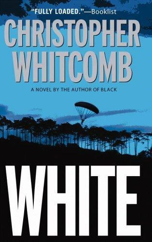 White: A Novel - 0446617547, Christopher Whitcomb, paperback ...
