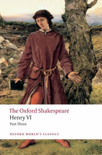 Henry VI, Part III: The Oxford Shakespeare by Shakespeare, William ...
