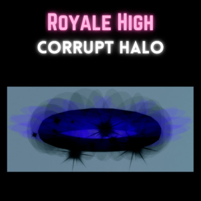 ROYALE HIGH 🦋 CORRUPT HALO 🦋 CHEAPEST PRICE!!! | eBay
